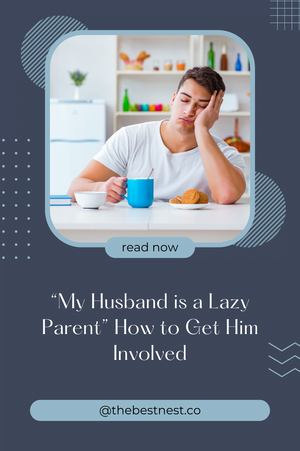 "My Husband is a Lazy Parent" How to Get Him Involved