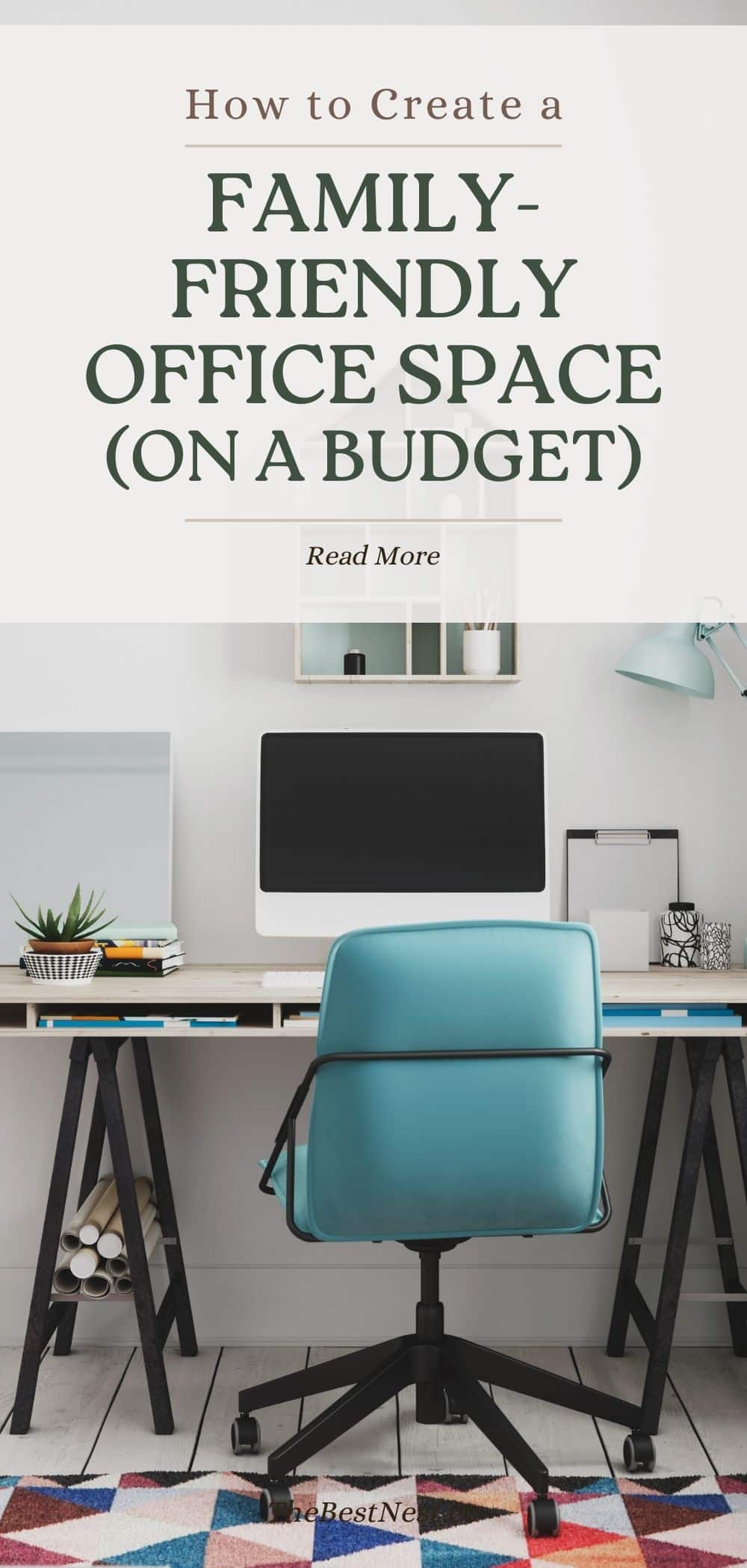 How to Create a Family-Friendly Home Office Space on a Budget